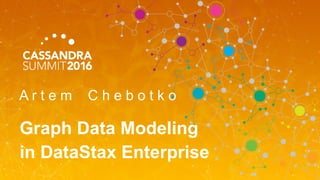 Graph Data Modeling in DataStax Enterprise | PDF