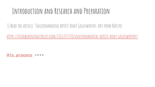 3 d andy goldsworthy environmental artist | PPTX