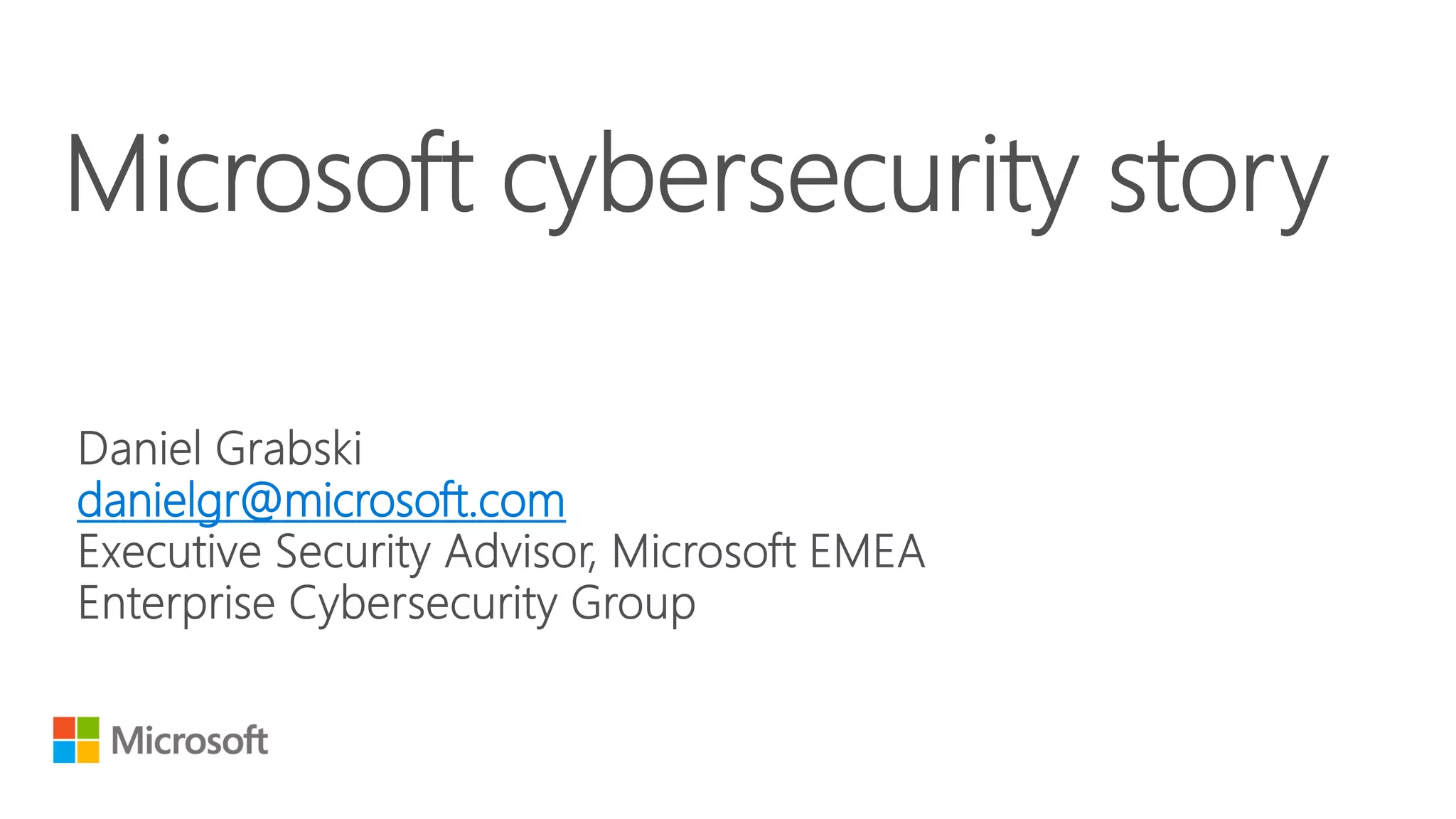 Daniel Grabski | Microsofts cybersecurity story | PDF