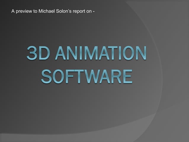 Michael Solon Presentation - 3D Animation Software | PPT