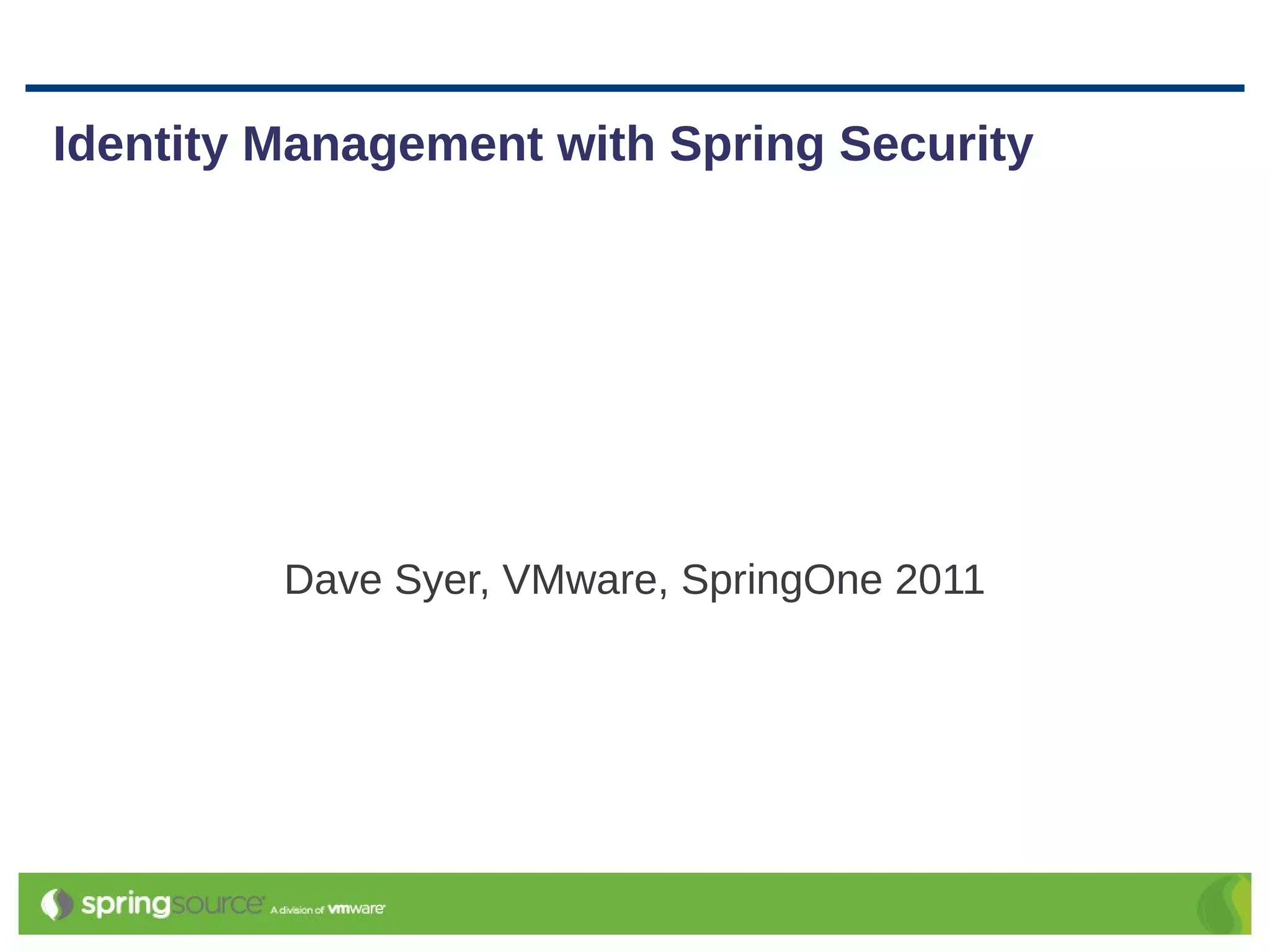 Spring Day | Identity Management with Spring Security | Dave Syer | PDF