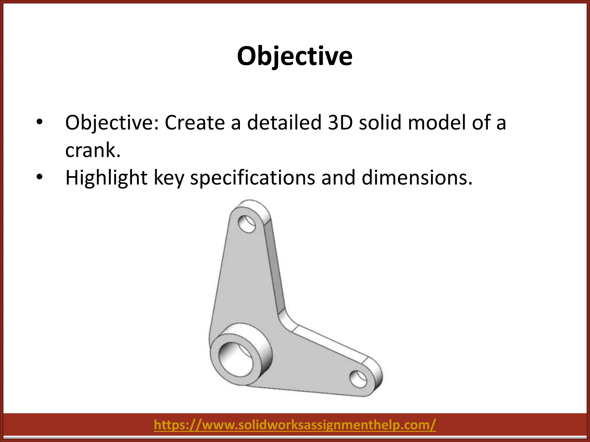 Designing 3D Crank Model in Solidworks for engineering projects | PPTX