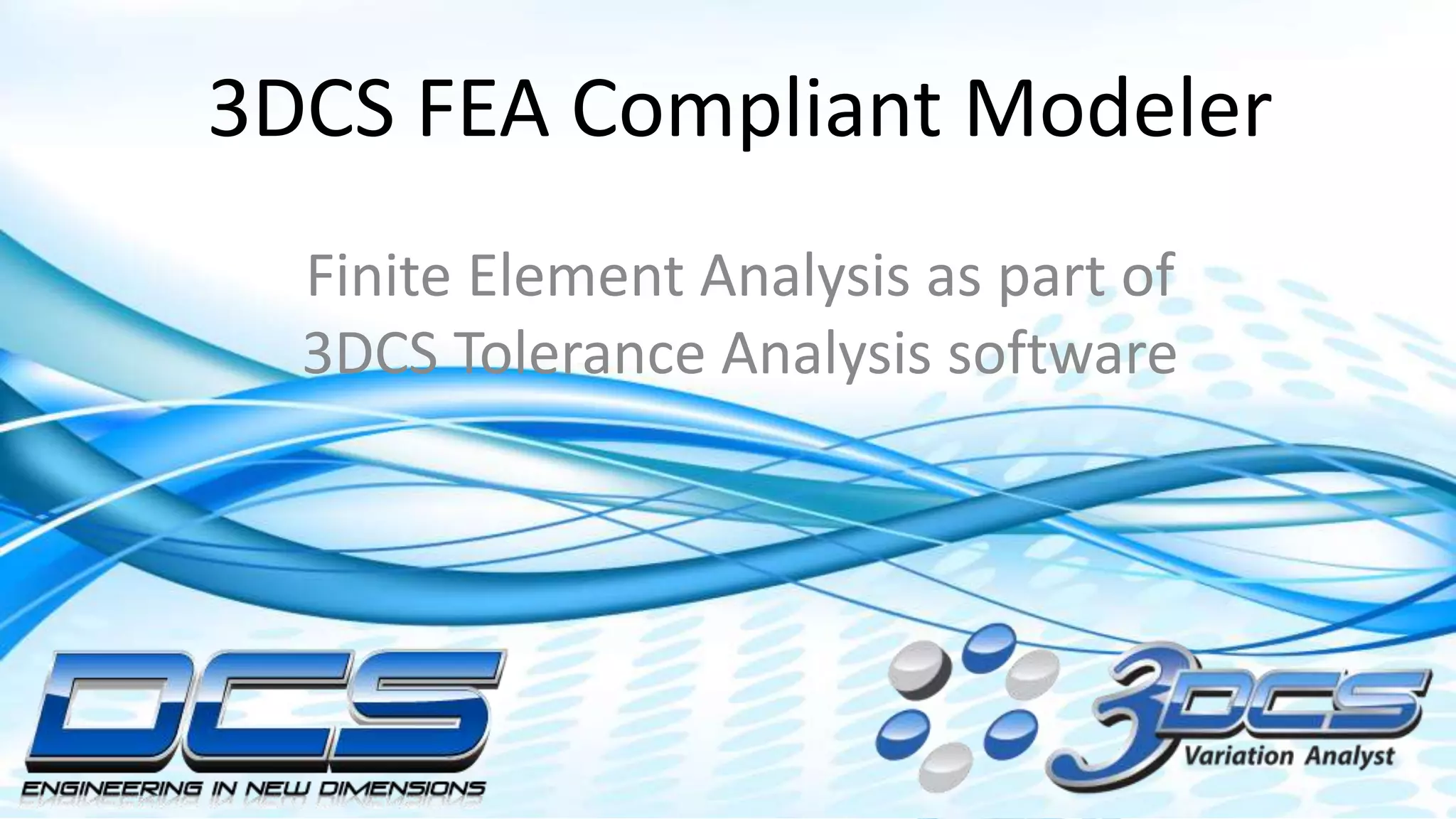 3DCS FEA Compliant Modeler - Add Finite Element Analysis FEA to ...