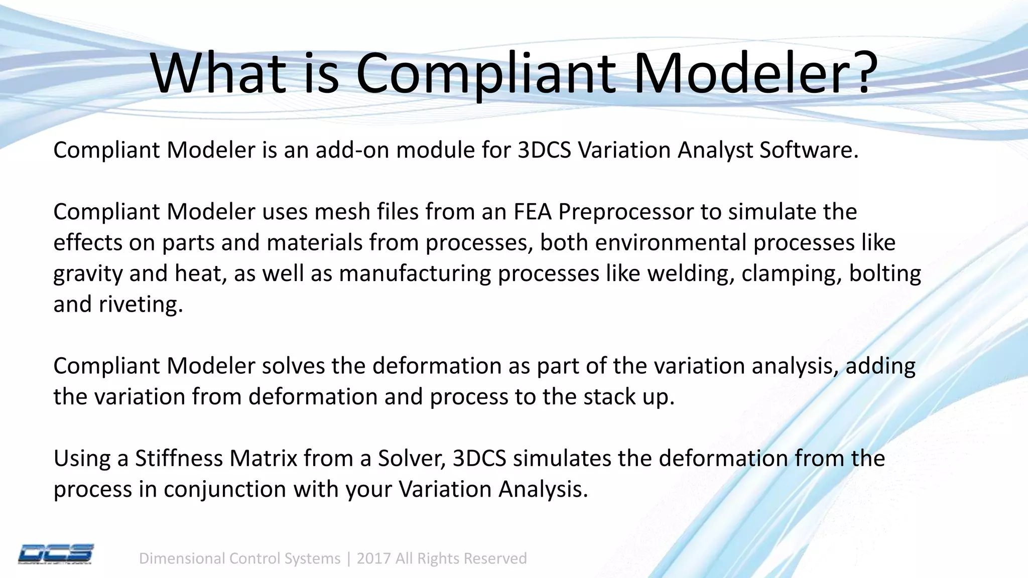 3DCS FEA Compliant Modeler - Finite Element Analysis and Tolerance Analysis | PPTX