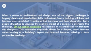 3D Cut Section Rendering A Game-Changer for Architectural Visualization | PPT