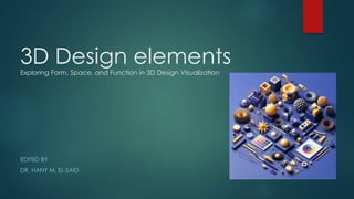 3d design elements - Exploring Form, Space, and Function in 3D Design ...