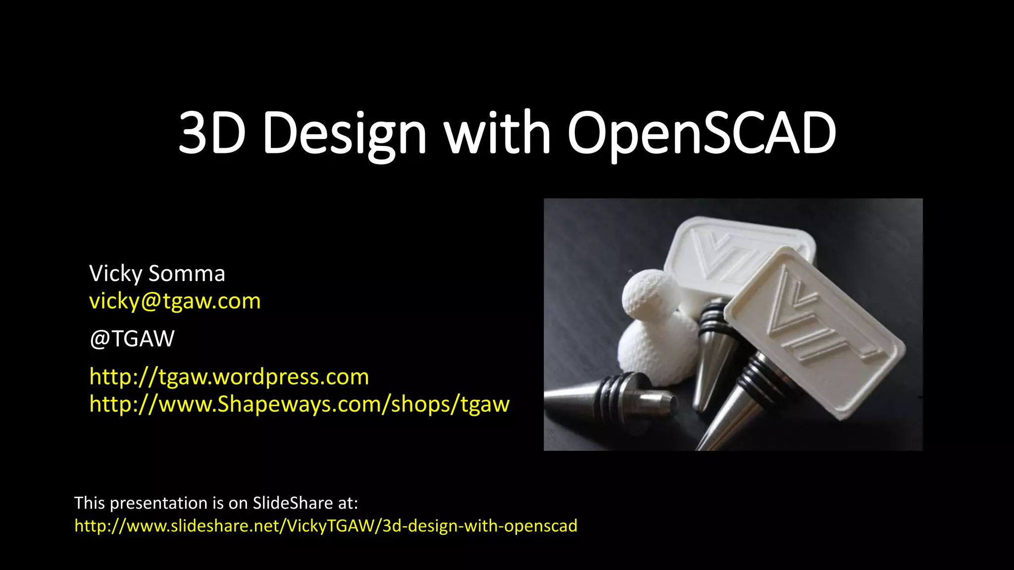 3D Design with OpenSCAD | PPTX | 3-D Graphics | Computer Software and ...