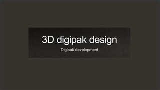 3D digipak design | PPTX