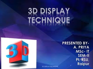 3 d display technique | PPTX