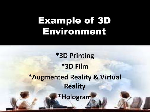 3D environment | PPTX | 3-D Graphics | Computer Software and Applications
