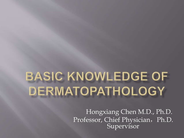 3 Dermatopathology.pptx | Skin and Dermatology | Diseases and Conditions