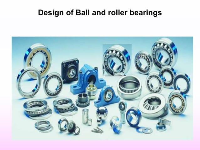 3 Design of rolling contact bearings | PPT