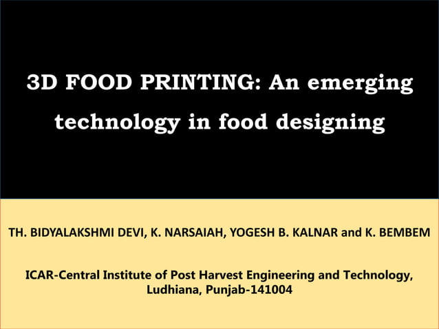 3D food printing: An emerging technology in food designing | PPTX | 3-D Graphics | Computer ...