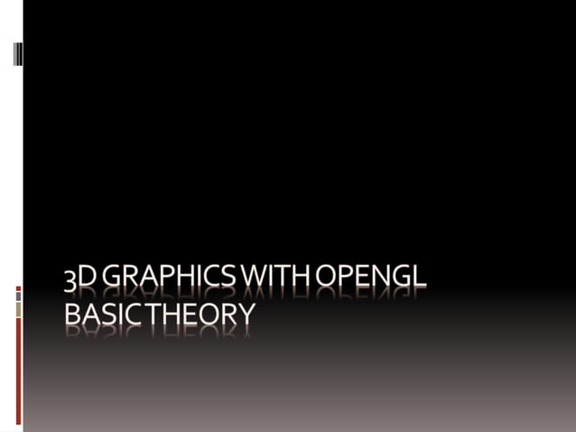 3 d graphics with opengl part 2 | PPT