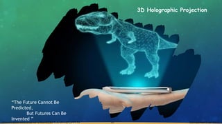 3D Holographic Projection Technology 3.pptx