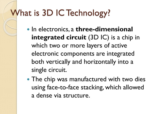 3D IC'S Technology | PPTX | 3-D Graphics | Computer Software and ...