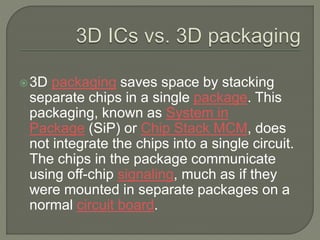 3d ic's ppt.. | PPTX | 3-D Graphics | Computer Software and Applications
