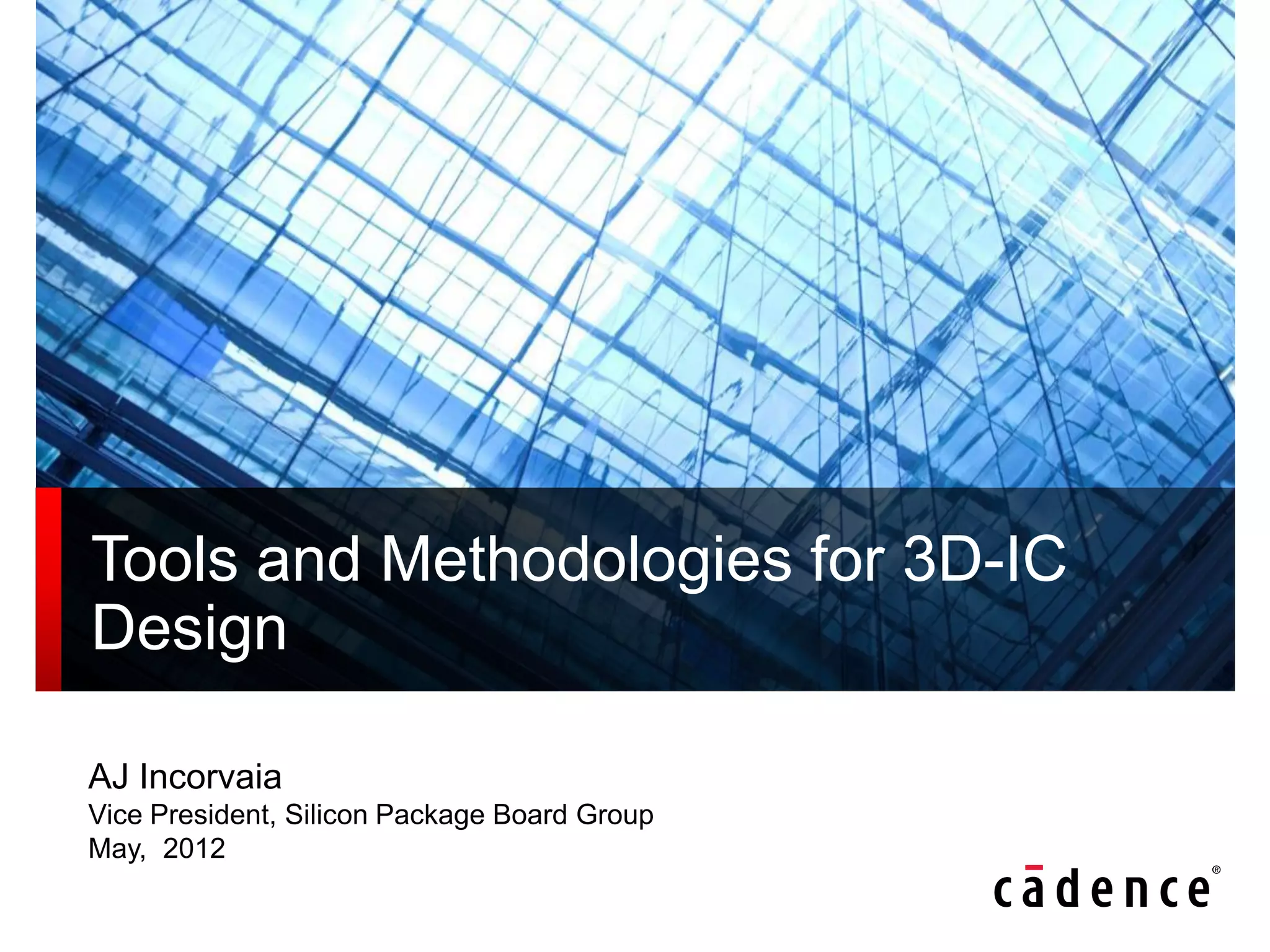 3D-IC Designs require 3D tools | PPTX | 3-D Graphics | Computer ...