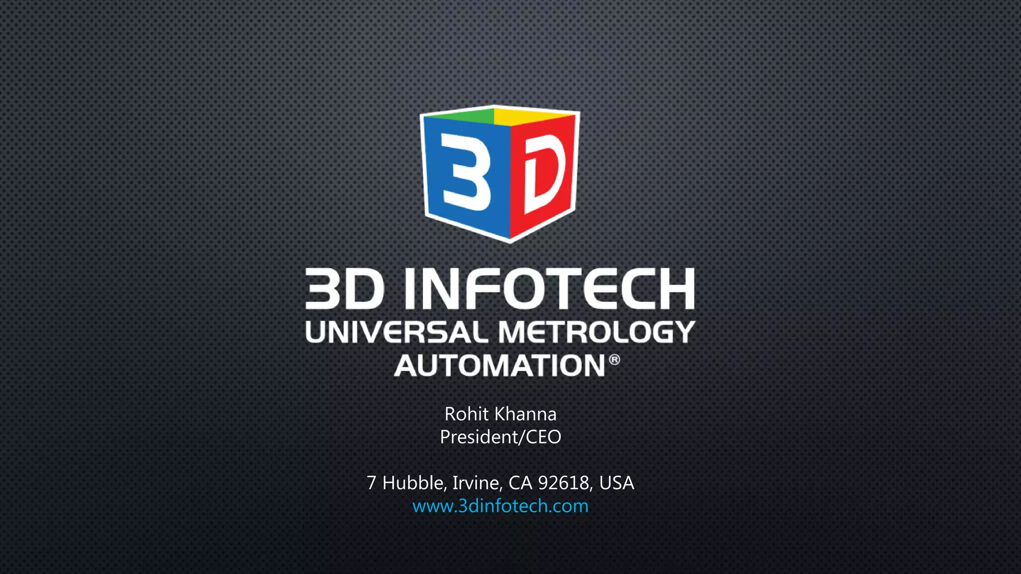 3D Infotech - Universal Metrology Automation Introduction | PPT