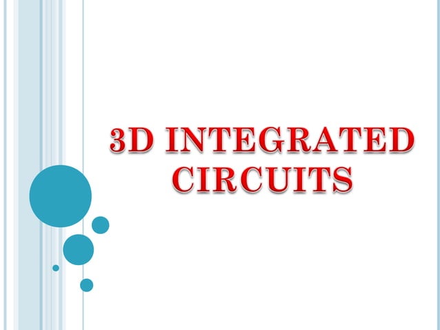 3 d integrated circuits | PPT