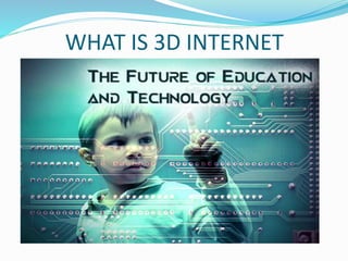 3D Internet | PPT