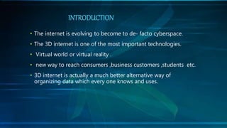 3 d internet(final) | PPTX | 3-D Graphics | Computer Software and ...