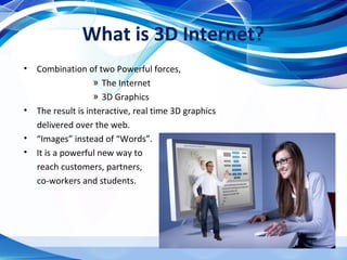 3d internet ppt.pdf | 3-D Graphics | Computer Software and Applications