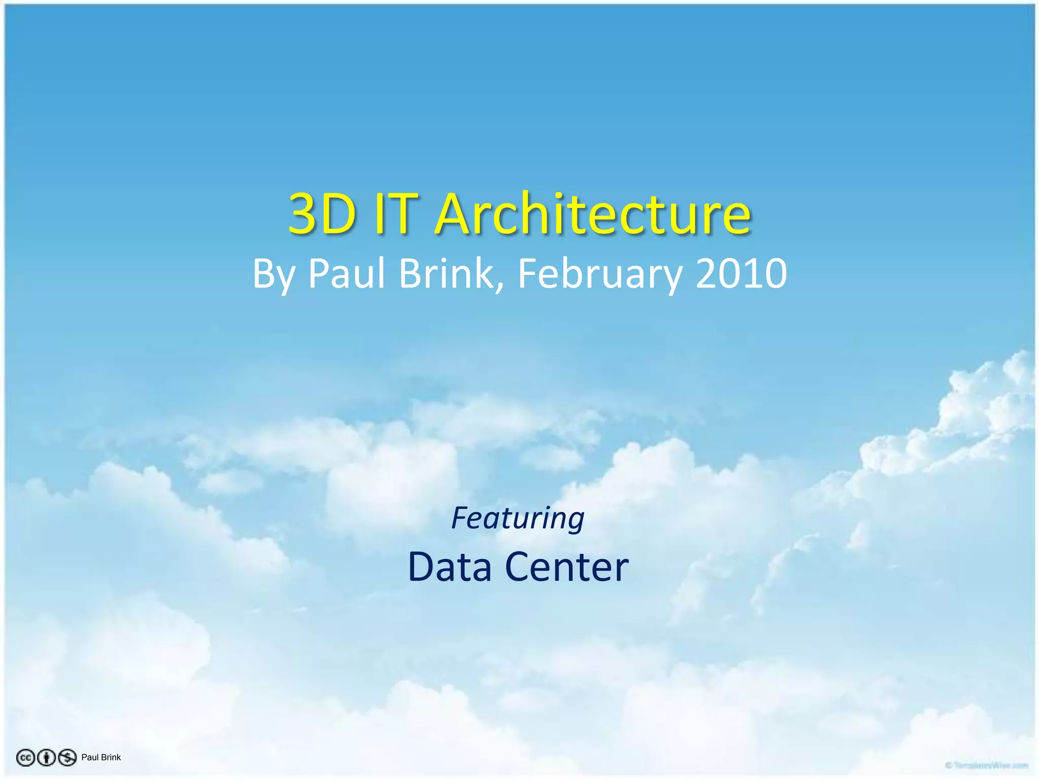 3D IT Architecture - Data Center | PPTX | Cloud Computing | Internet