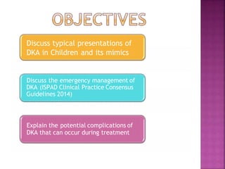 Diabetic keto acidosis among pediatric group | PPTX