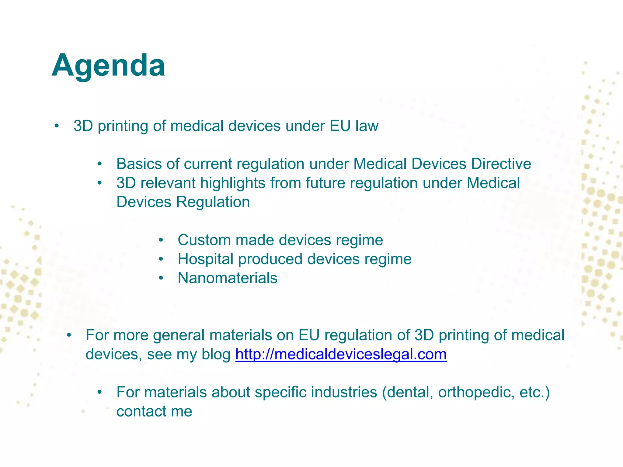 3D medtech printing under EU Medical Devices Directive and under future ...