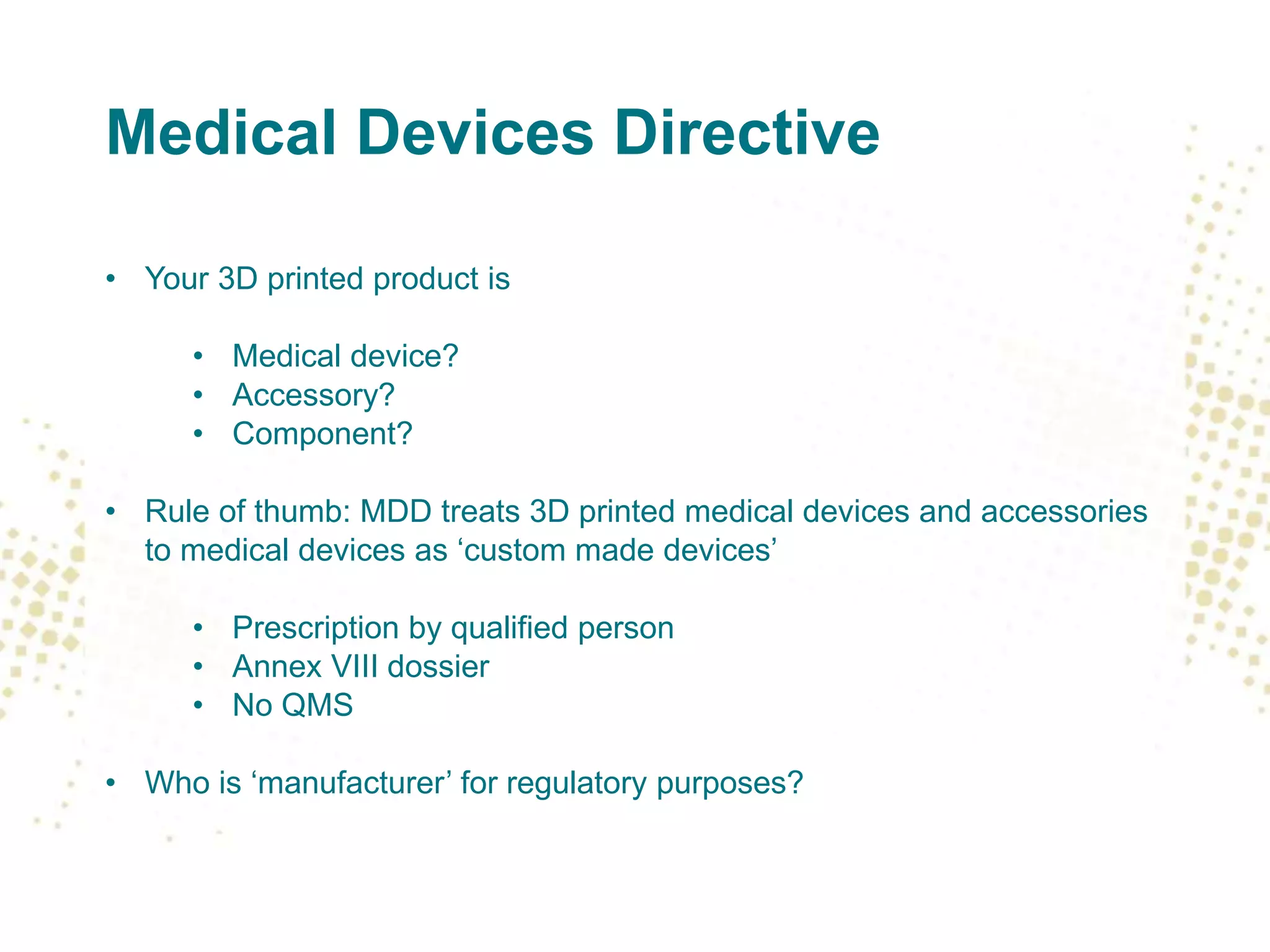 3D medtech printing under EU Medical Devices Directive and under future ...