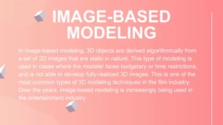 3D Modeling Techniques : Types and Specific Applications | PPTX