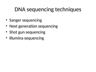 3 DNA Sequencing and types by taimoor Khan | PPTX