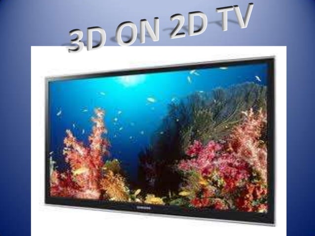 3 d on 2d tv | PPT