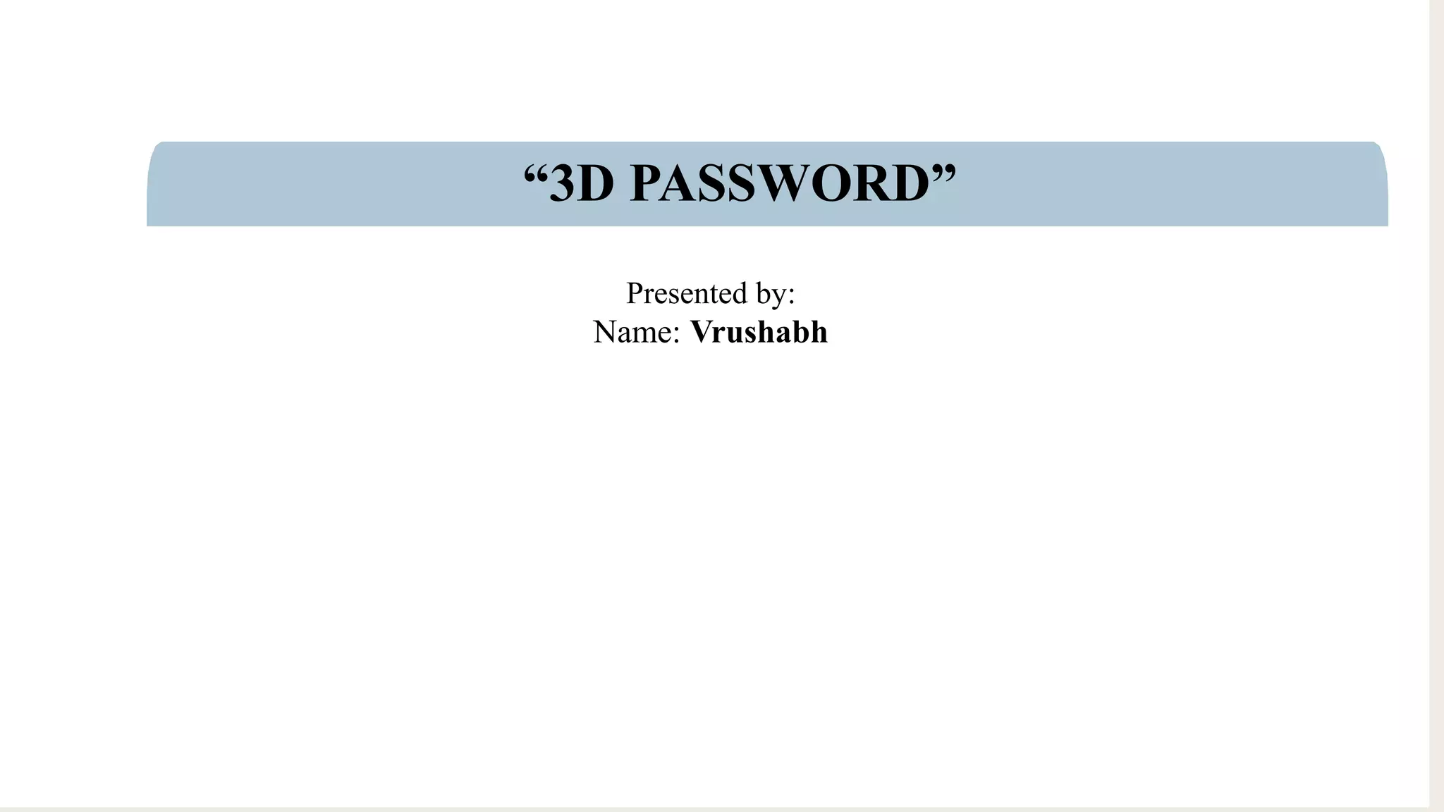 3D Password PRESENTATION - Copy.pptx