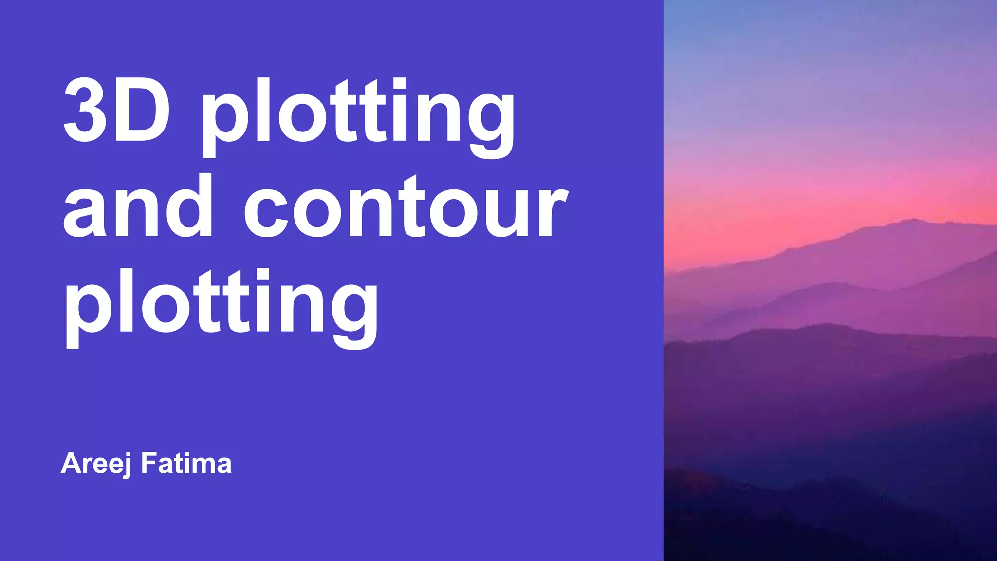 3d Plotting And Contour Plottingpptx