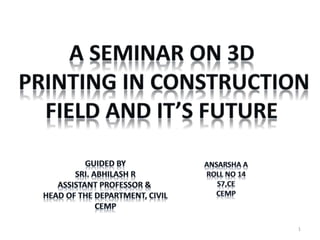 3D printing and its application in construction field | PPTX