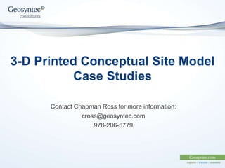 3D Printed Conceptual Site Models (CSMs) - Case Studies | PPT