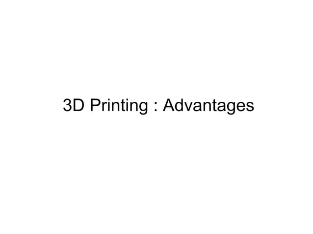 3d printing advantages | PPT