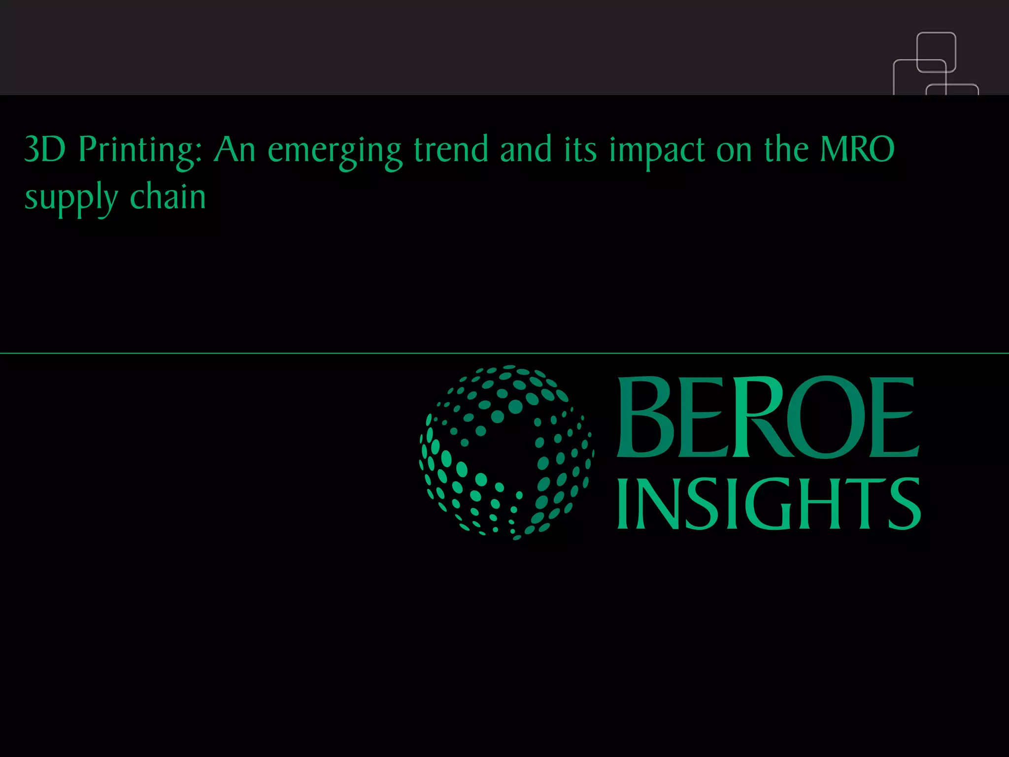 3D Printing: An emerging trend and its impact on the MRO supply chain ...
