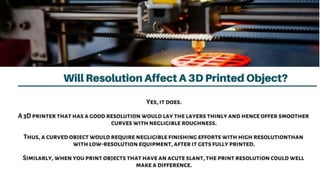 3D Printing Resolution: Should You Offer It Some Consideration? | PPTX