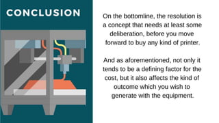 3D Printing Resolution: Should You Offer It Some Consideration? | PPTX