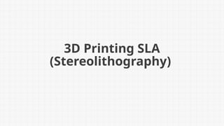 Comprehensive Guide to 3D Printing with SLA (Stereolithography ...