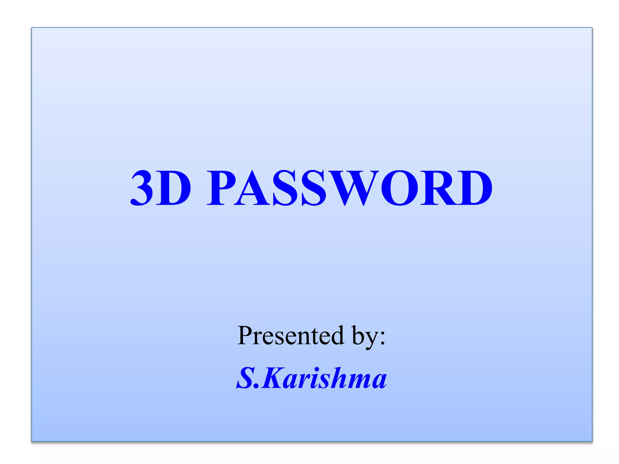 3D PASSWORD SEMINAR | PPTX