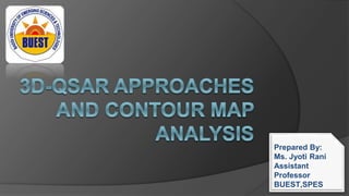 3 D QSAR Approaches and Contour Map Analysis | PPTX