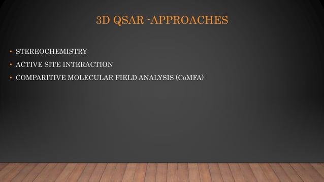 3 d qsar approaches structure | PPTX