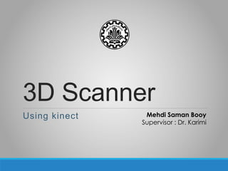 3D scanner using kinect | PPTX