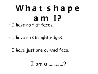 What 3D shape am I? | PPT
