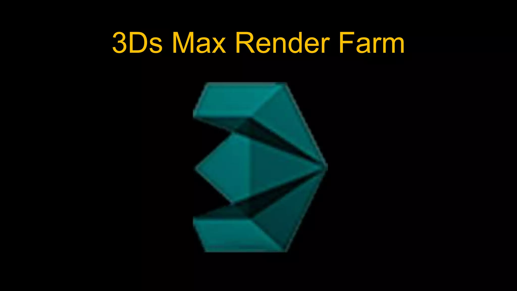 3Ds Max Render Farm | PPTX | 3-D Graphics | Computer Software and ...