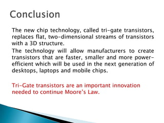 3D or Tri-gate transistors | PPTX